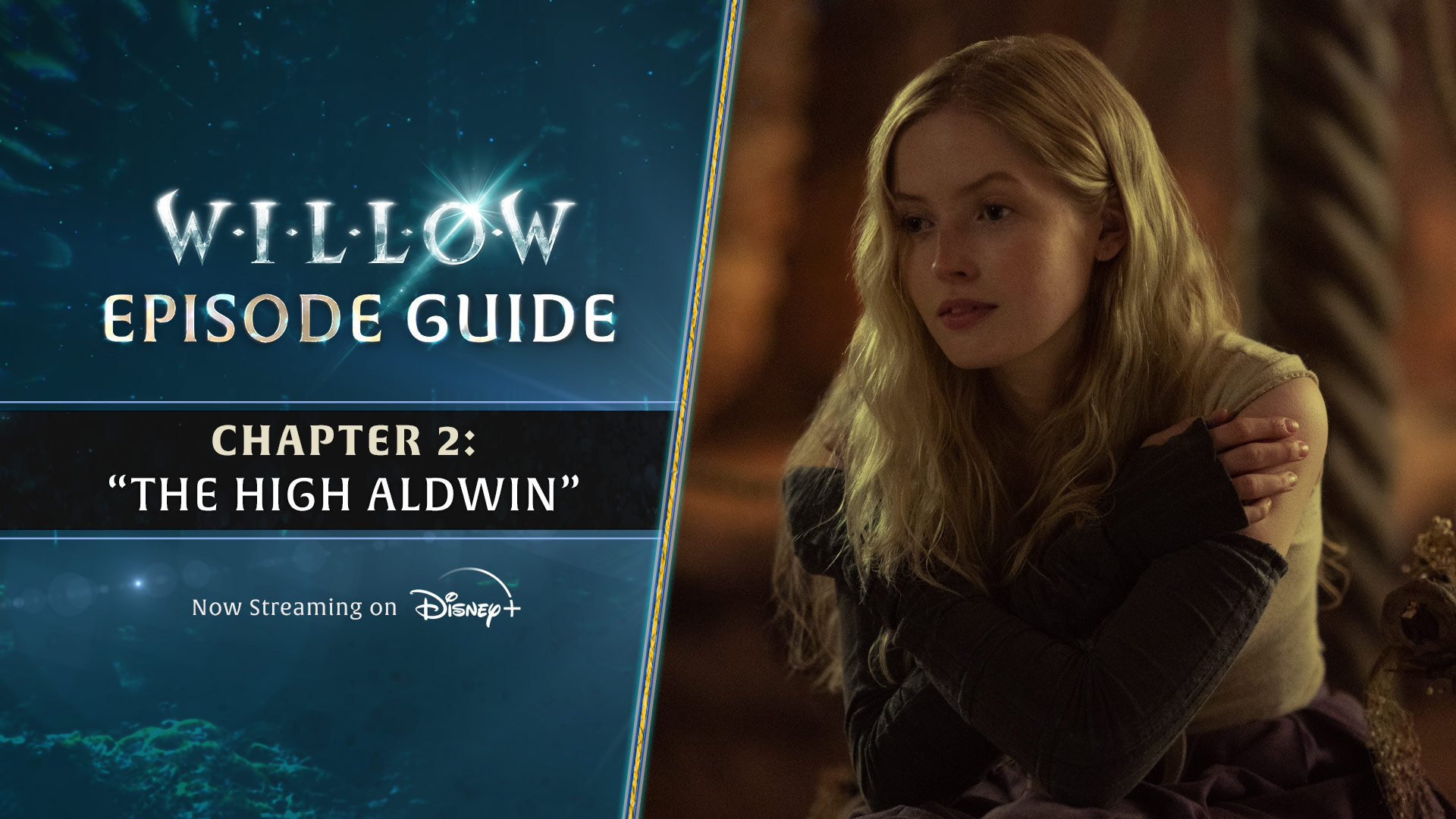 Willow | Chapter 2: “The High Aldwin” Episode Guide | Lucasfilm.com