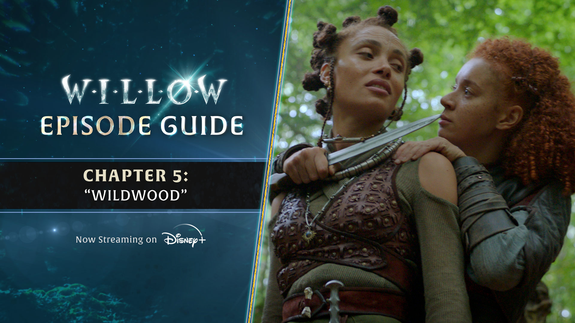 “Wildwood” Episode Guide - Willow Chapter 5 | Lucasfilm.com